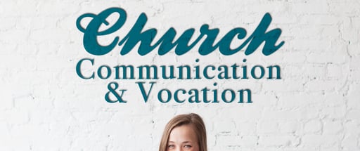 Church Communication & Vocation