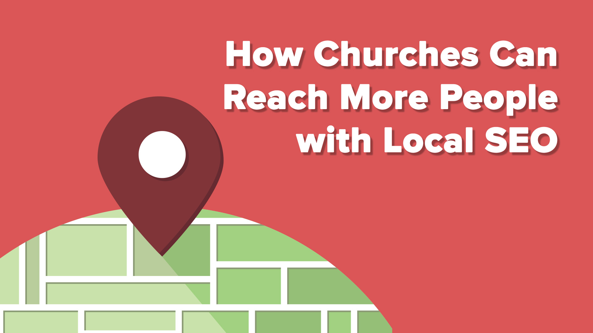 How Churches Can Reach More People with Local SEO