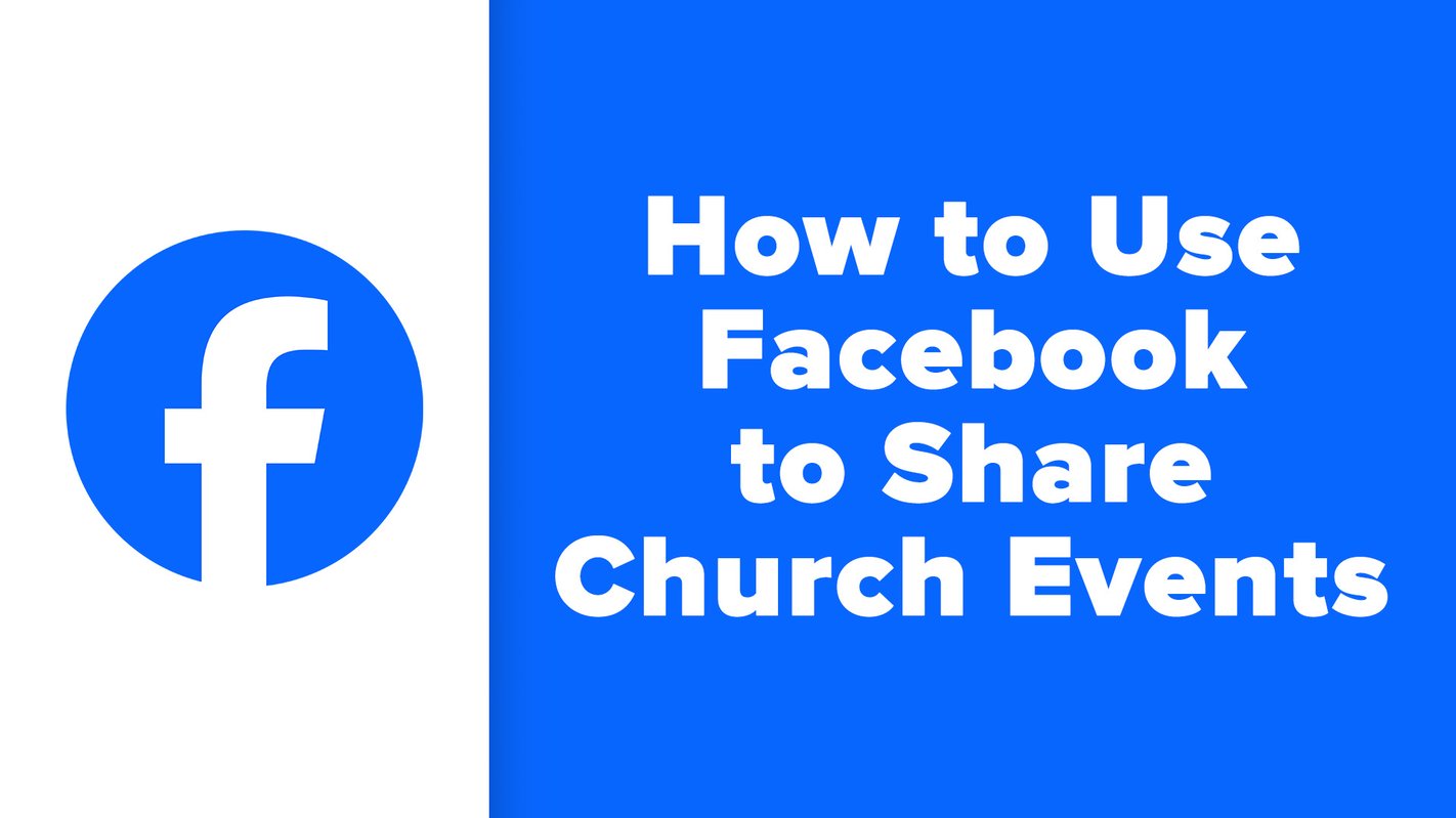 How to Use Facebook to Share Church Events
