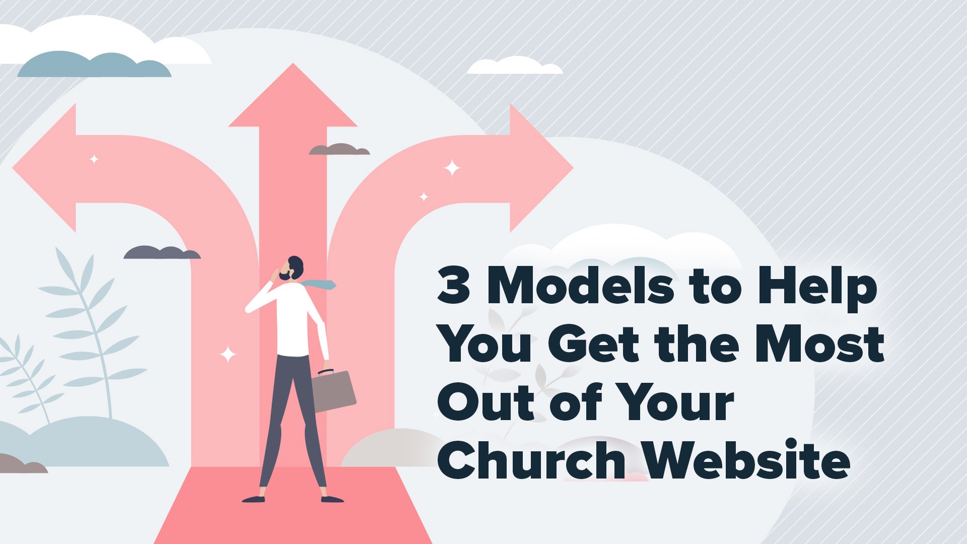 3 Models to Help You Get the Most Out of Your Church Website