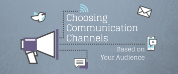 Choosing Communication Channels Based on Your Audience