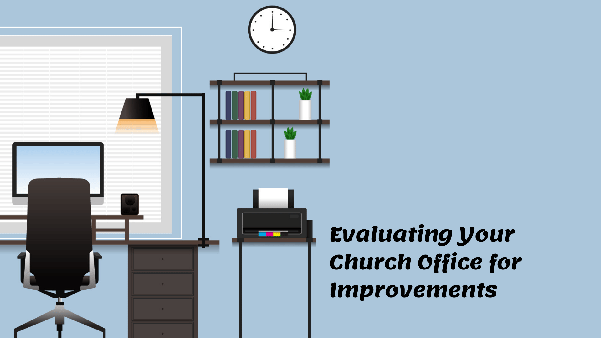 Evaluating Your Church Office for Improvements