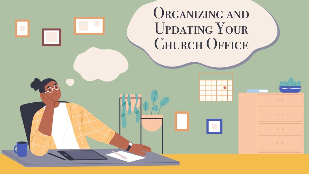 Organizing and Updating Your Church Office