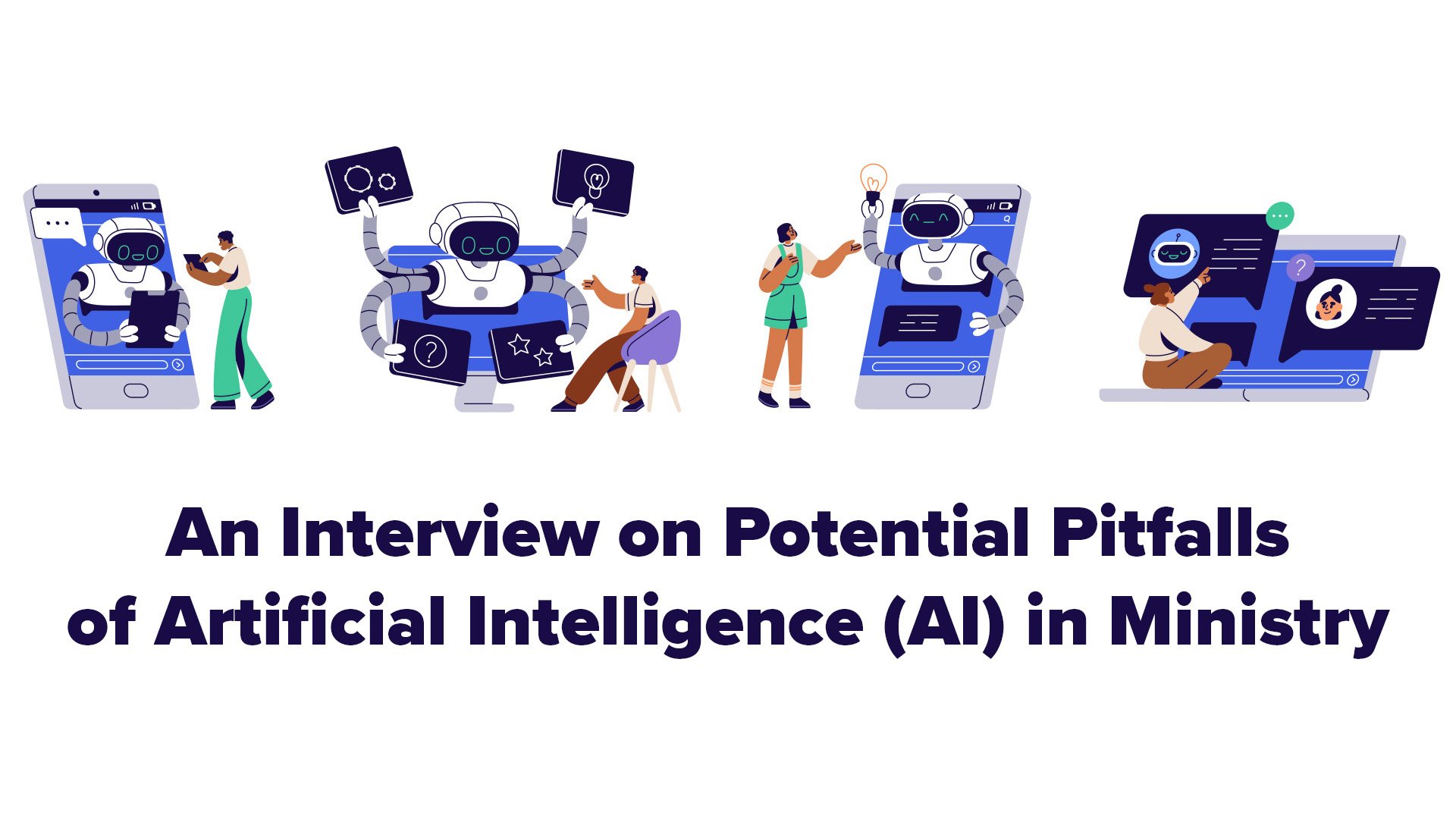 An Interview on Potential Pitfalls of Artificial Intelligence (AI) in Ministry