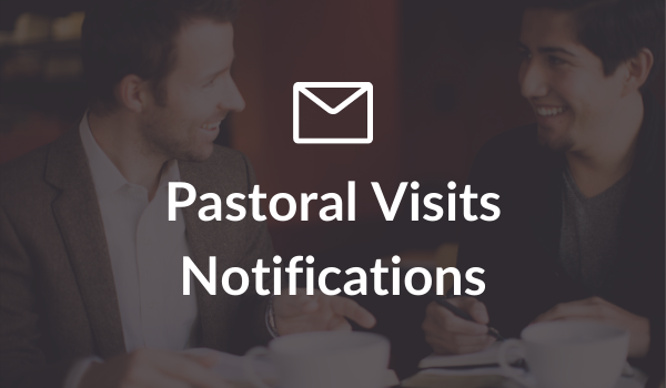 [New Feature] Pastoral Visits Notifications