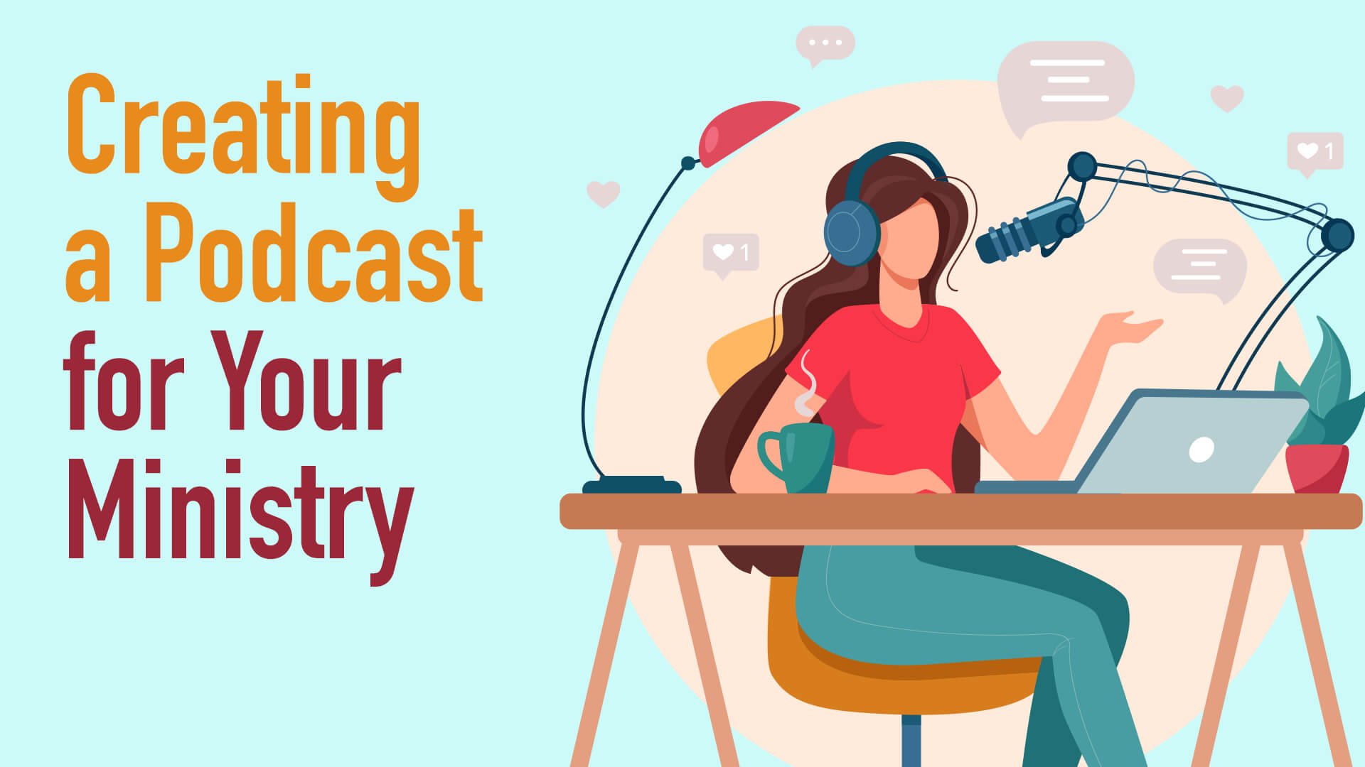 Creating a Podcast for Your Ministry