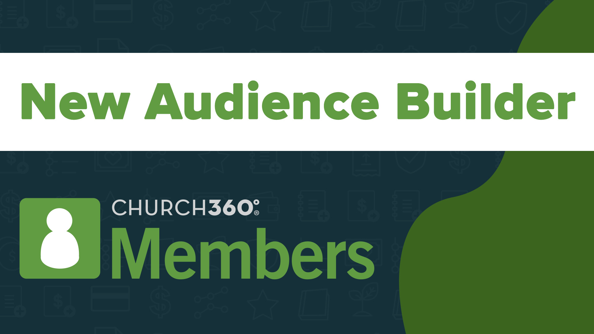 New Audience Builder in the Church360° Members Communication Module