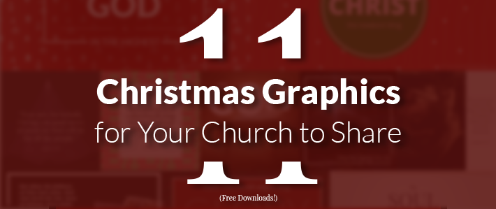 11 Christmas Graphics for Your Church to Share (Free downloads!)
